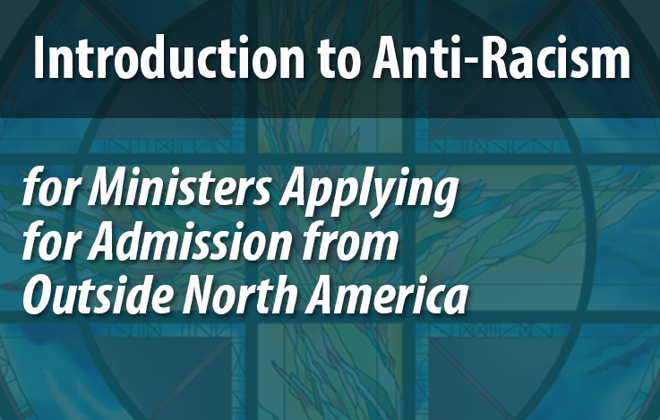 Intro to Anti-racism for Ministers Applying for Admission from Outside ...